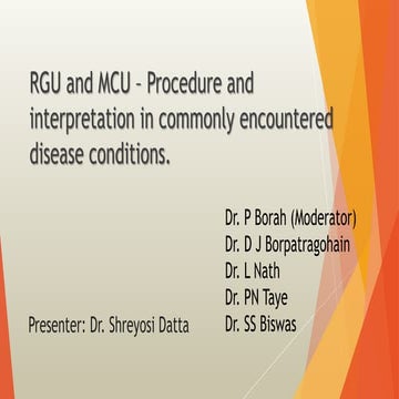 RGU and MCU – Procedure and interpretation in commonly encountered disease conditions..pptx