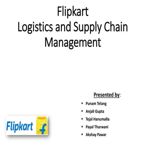 Flipkart ppt | PDF | Logistics | Business