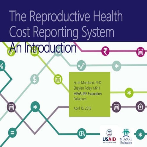 The Reproductive Health Cost Reporting System: An Introduction | PPTX