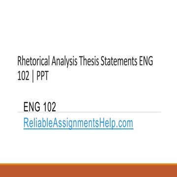 Rhetorical Analysis Thesis Statements ENG 102.pptx