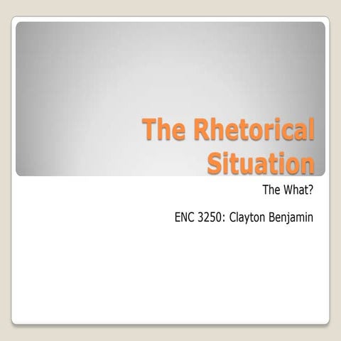 Understanding the Writing and Rhetorical Situation | PPTX