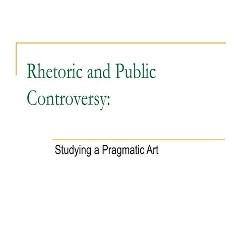 Rhetoric And Public Controversy | PPT