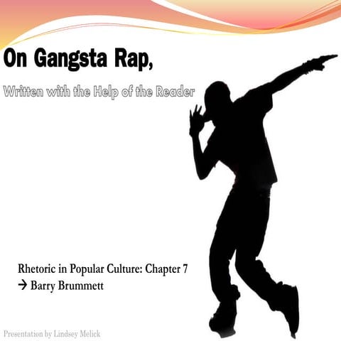 Rhetoric in Popular Culture: On Gangsta Rap | PPT