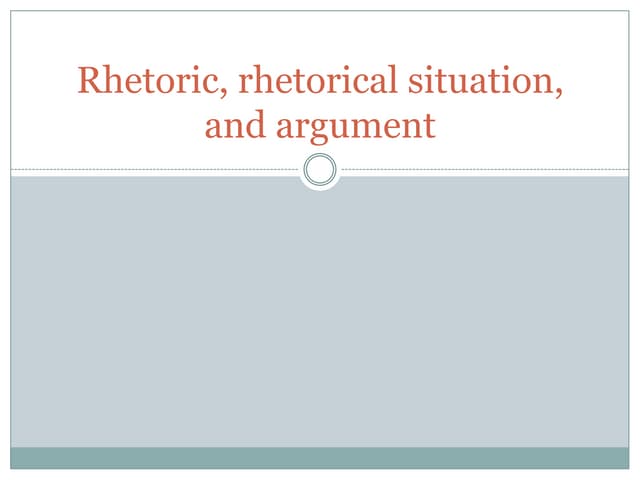 Rhetorical Situation - Purdue OWL | PPT