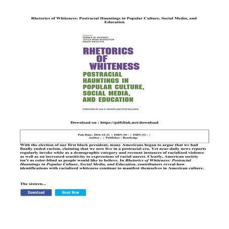 Rhetorics of whiteness: postracial hauntings in popular culture, social ...