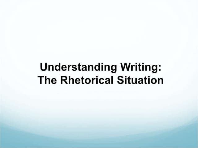 Rhetorical Situation - Purdue OWL | PPT
