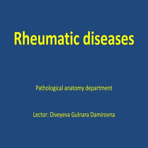 Rheumatic diseases pathology anatomy disease | PPTX