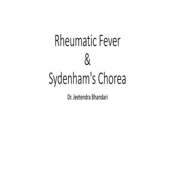 Rheumatic fever and syndenham's chorea | PPTX
