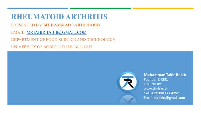 Rheumatoid Arthritis - Muhammad Tahir Habib | PPT Rheumatoid Arthritis - Muhammad Tahir Habib | PPT