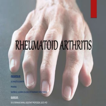 Shaista Sumayya - Rheumatoid arthritis ppt | PPTX