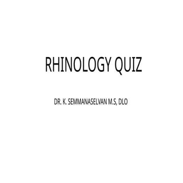 Rhinology QUIZ by Prof Dr Semmanaselvan.pptx