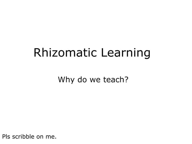 Rhizomatic Learning