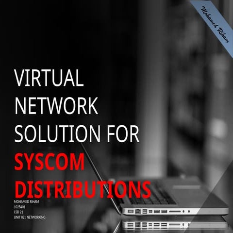 Virtual Network Solutions for Syscom Distributions | PPTX