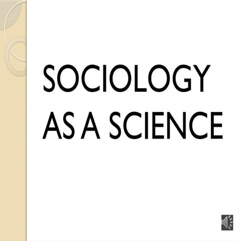 SOCIOLOGY AS A SCIENCE. what is sociology?pptx | PPTX