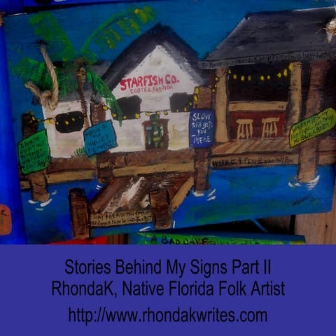 Rhondak Stories Behind My Signs Part Ii November 2008 | PPT