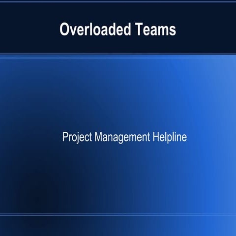 Overloaded Teams | PPT