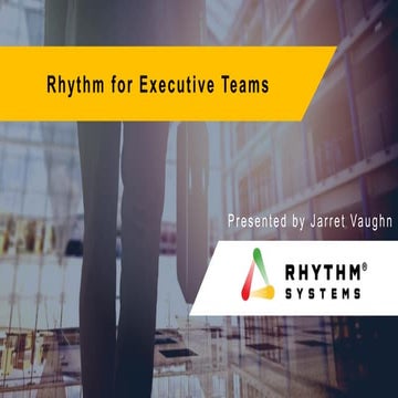 Rhythm for Executive Teams | PPTX | Business | Business and Finance