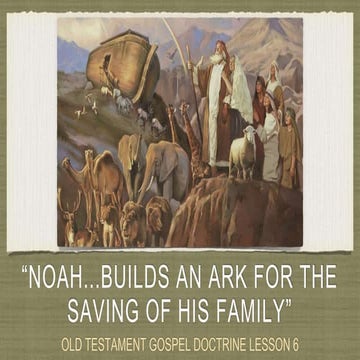 #6 Noah...Prepared an Ark to the Saving of HIs House | PPTX