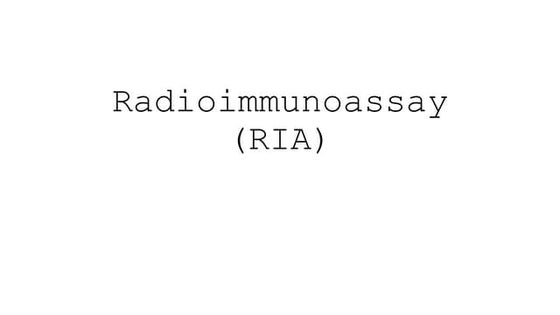 Radioimmunoassay (RIA) | PPT