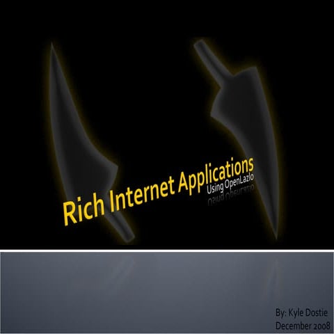 Rich Internet Applications Using OpenLazlo | PPT