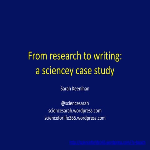 From research to writing: a sciencey case study | PPT