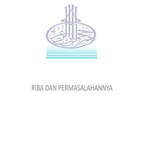 TEORI RIBA DAN PERMASALAHANNYA DALAM FIQIH MUAMALAH | PPTX