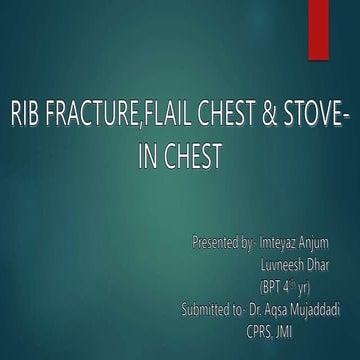 Rib Fractures, Flail Chest & Stove In Chest | PPTX