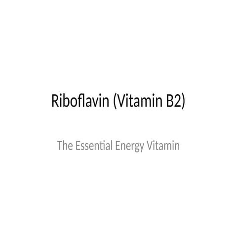 riboflavin vitamin b2 presentation in ppt | PPTX