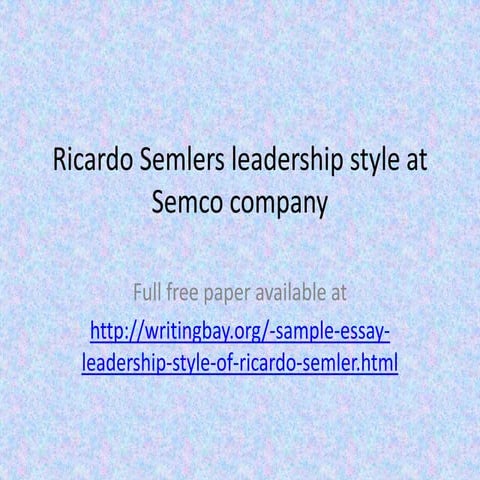 Ricardo semlers leadership style at semco company | PPTX