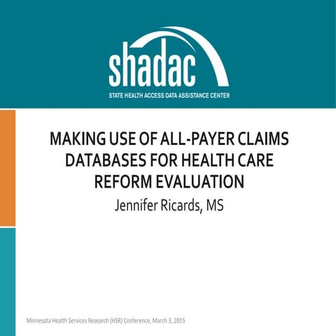 Making use of All-Payer Claims Databases for Health Care Reform ...