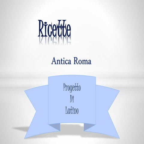 Ricette dell'antica Roma | PPT