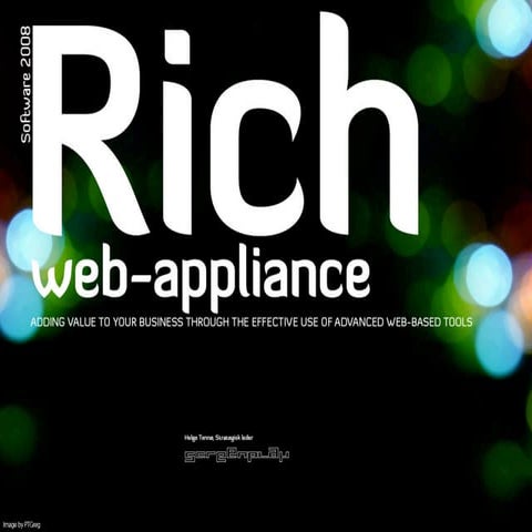 Rich Web Appliance - Adding value to your business through the effective use of advanced web ...