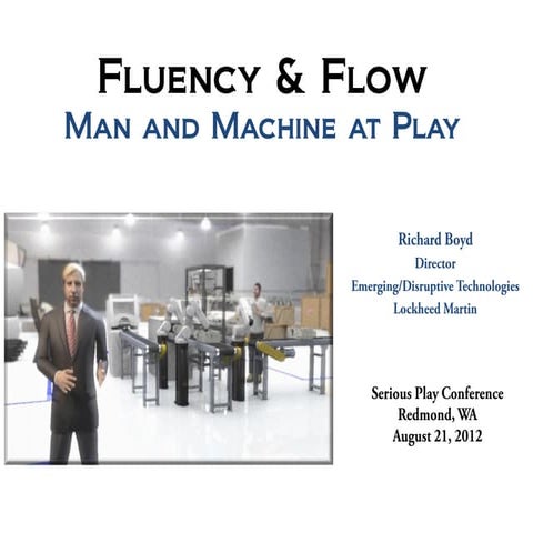 “Fluency & Flow: Man and Machine at Play" By Richard Boyd- Serious Play ...