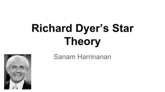 Richard Dyer's - star theory | PPTX | Music | Entertainment