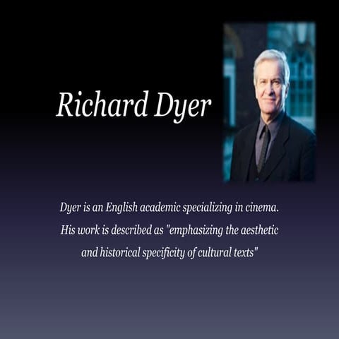 Richard dyer 1 | PPTX