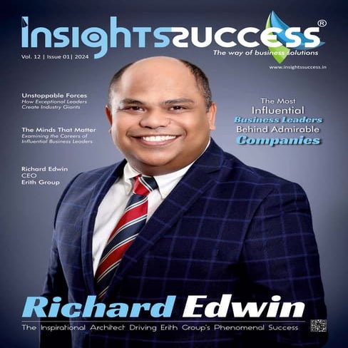 Richard Edwin - The Most Influential Business Leaders Behind Admirable ...