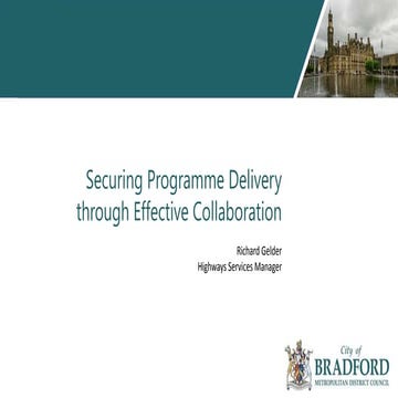Securing delivery through collaboration - Richard Gelder, Bradford ...