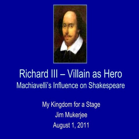 Richard III - Villain As A Hero, Oxford University, August 1,2011 | PPTX