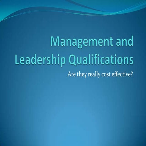 Value of management and leadership qualifications | PPT