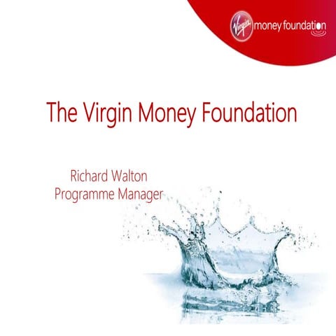 Virgin Money Foundation Presentation | PPTX