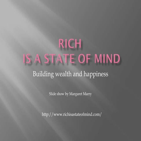Rich is a state of mind slide show | PPT