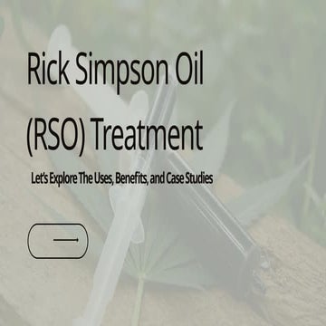 Healing with Rick Simpson Oil: Uses, Benefits, and Real-World Case ...