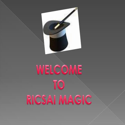 Ricsai magic presentation | PPT