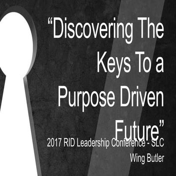 RID - Discovering the Keys to a Purpose Driven Future | PPTX