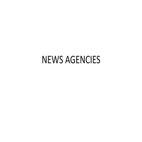 National and global news agencies | PPTX