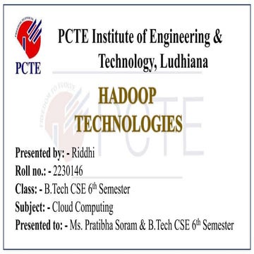CLOUD COMPUTING PPT ON THE TOPIC : HADOOP TECHNOLOGIES | PPTX