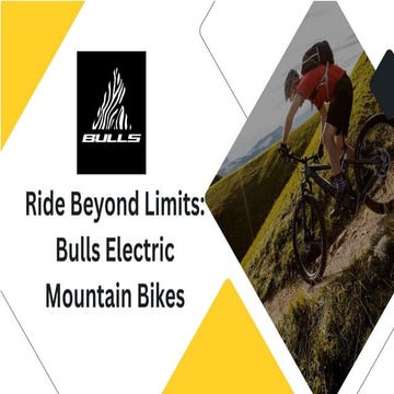 Ride Beyond Limits_ Bulls Electric Mountain Bikes | PPTX
