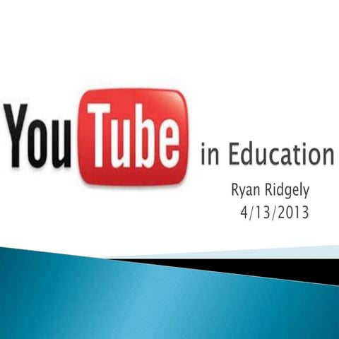 Ridgely youtube in education | PPTX