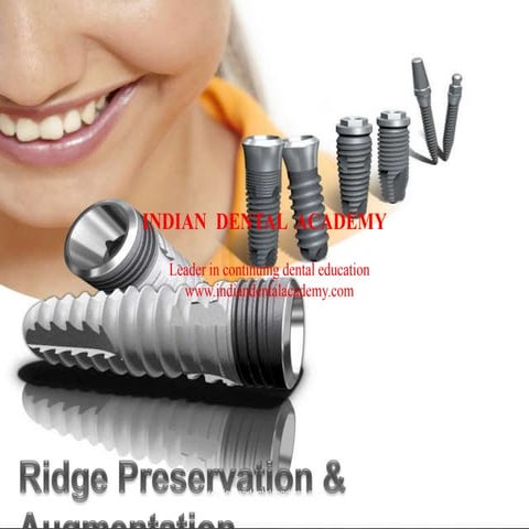 Ridge preservation & augmentation /cosmetic dentistry course | PPTX