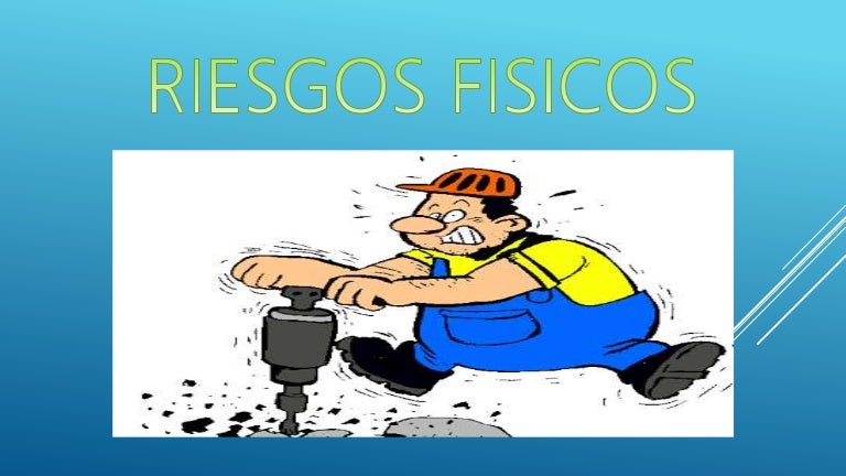 Riesgos fisicos 1